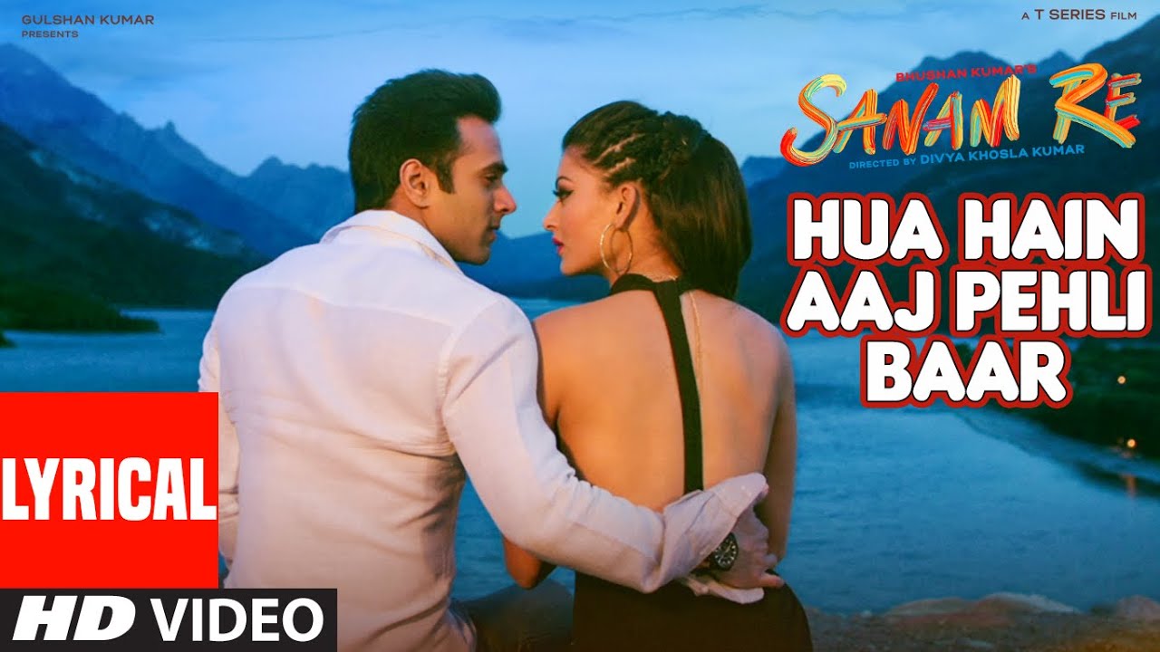 Hua Hain Aaj Pehli Baar Song Lyrics Hua Hain Aaj Pehli Baar Song Lyrics