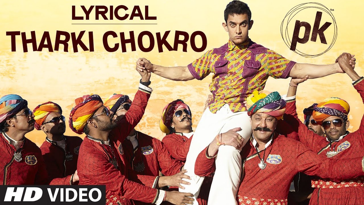 Tharki Chokro Song Lyrics - Pk Hindi Film - 2014