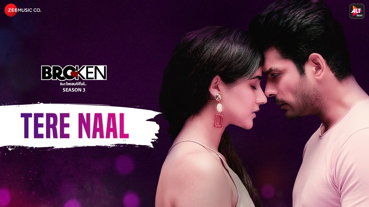 Tere Naal Song Lyrics - Web Series : Broken But Beautiful Season 3 2021