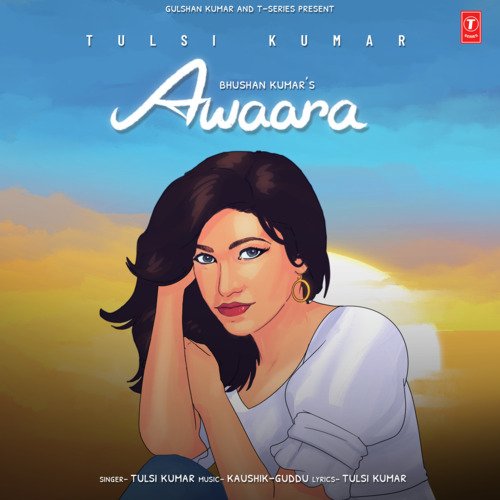 Awaara Song Lyrics – Tulsi Kumar - T-Series.
