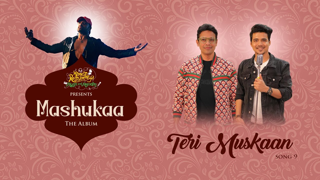 Teri Muskaan Song Lyrics - Album Mashukaa