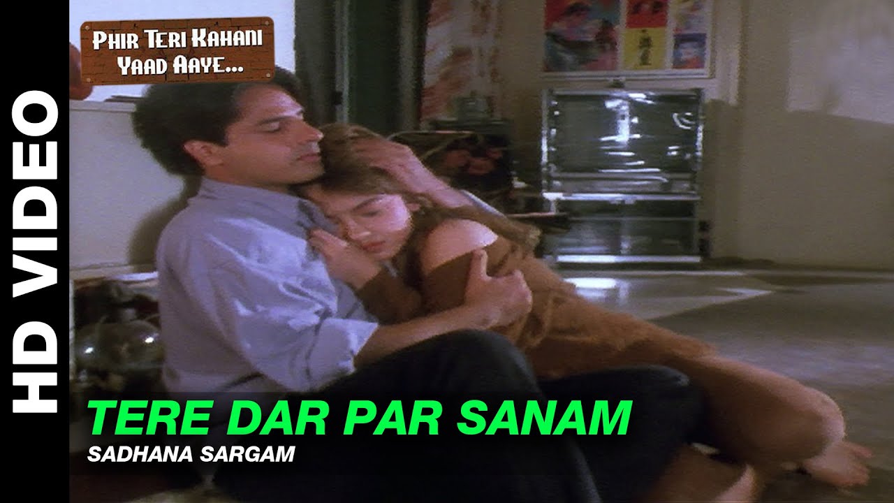 Tere Dar Par Sanam Song Lyrics - Phir Teri Kahani Yaad Aayee 1993 Film