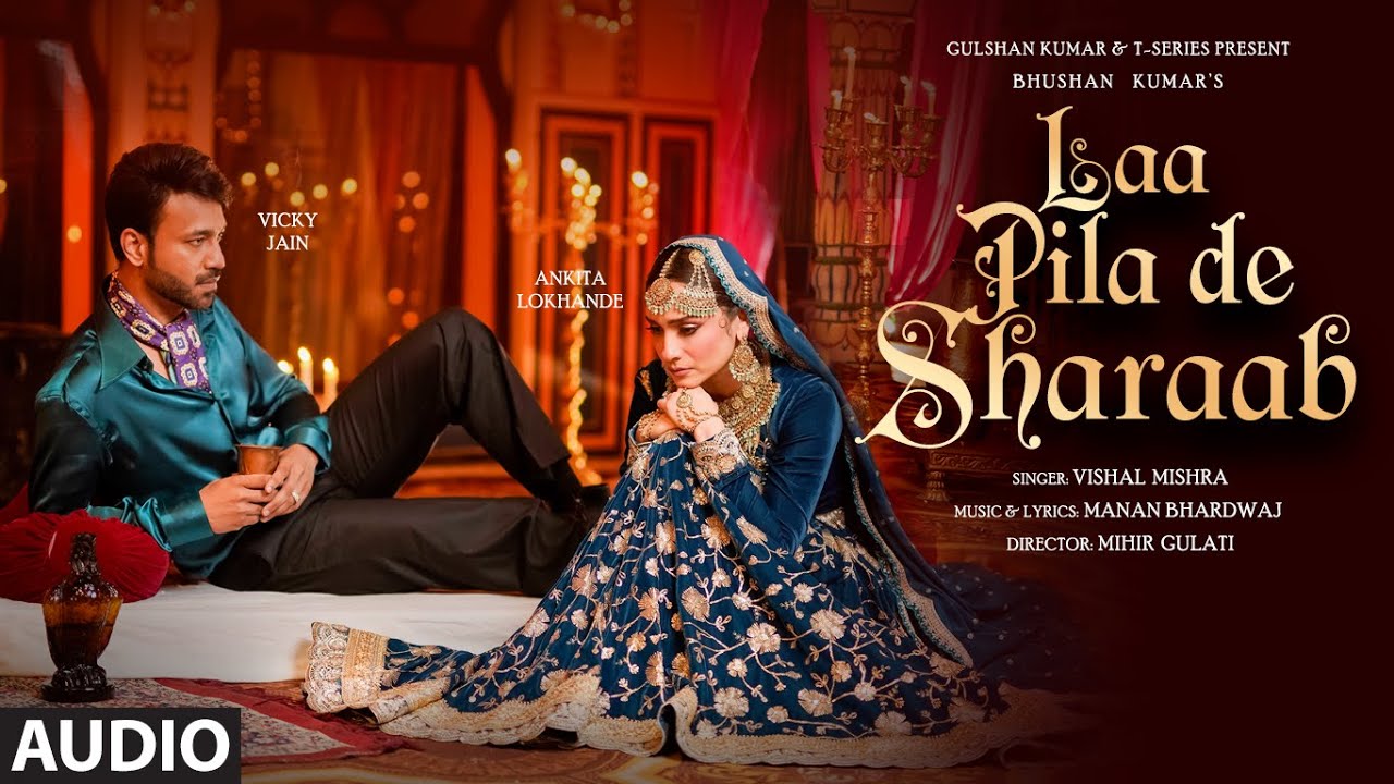 Laa Pila De Sharaab Song Lyrics - T-Series