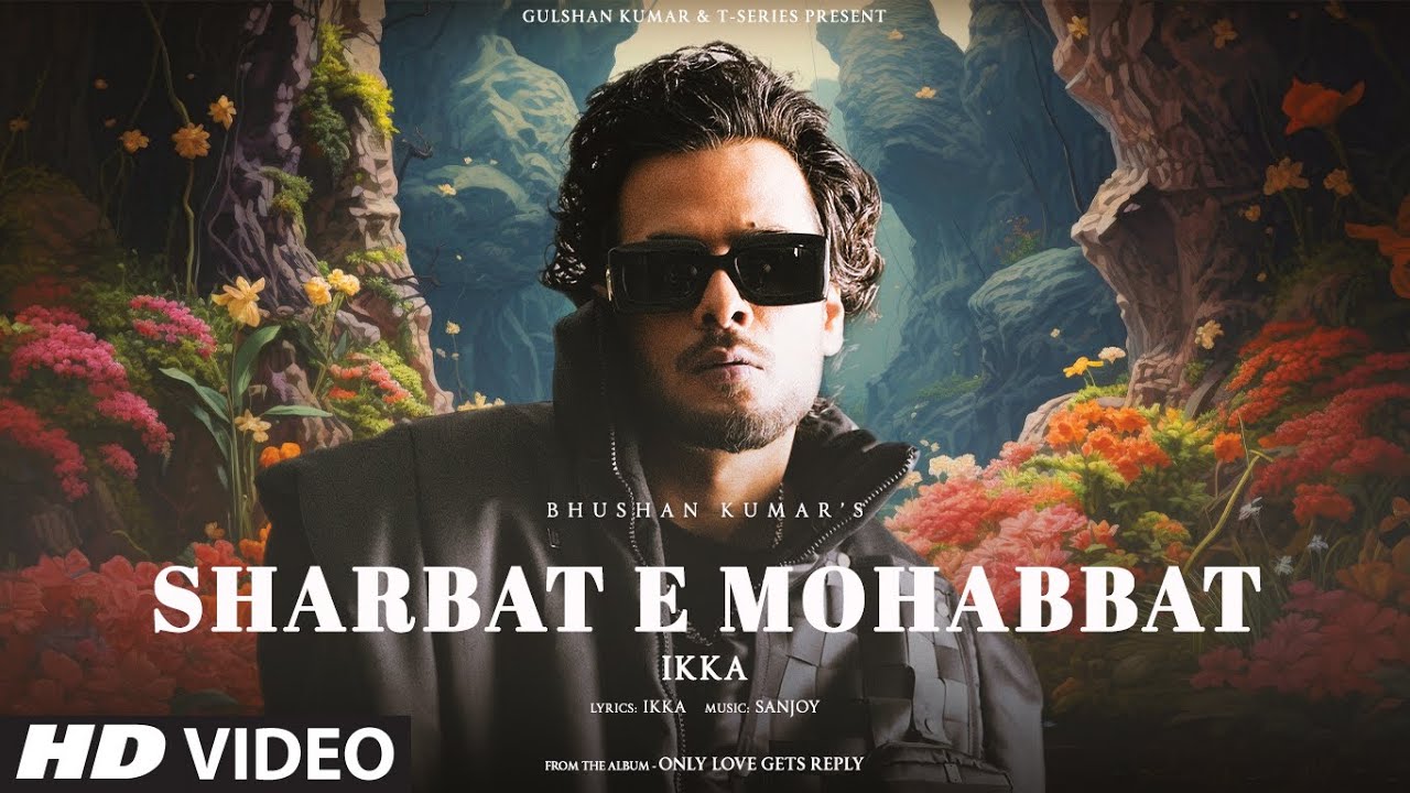 Sharbat E Mohabbat Song Lyrics - Album Only Love Gets Repl