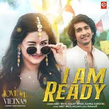 I Am Ready Song Lyrics - Love in Vietnam Hindi Film - 2025